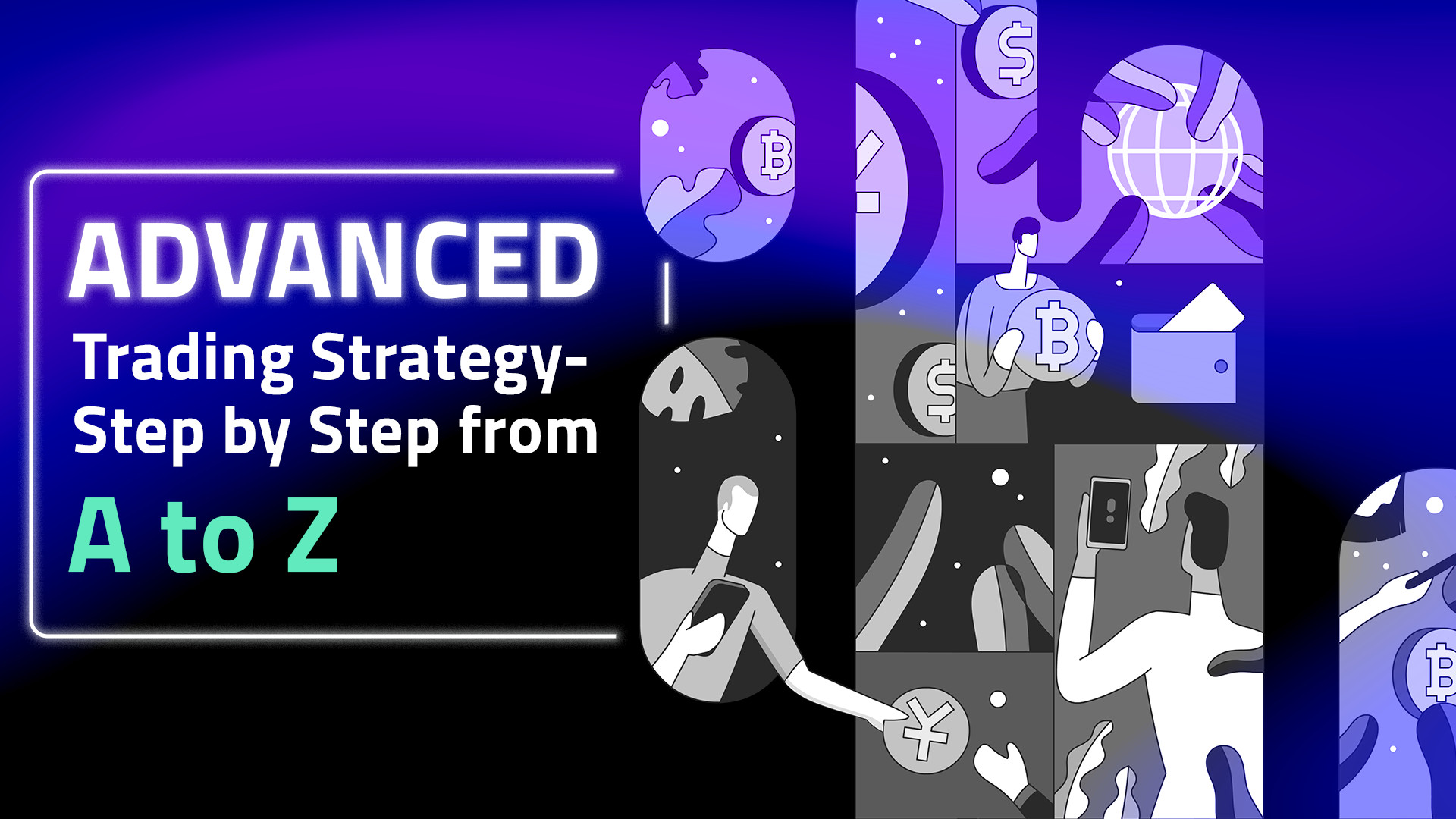 ADVANCED Trading Strategy-Step by Step from A to Z