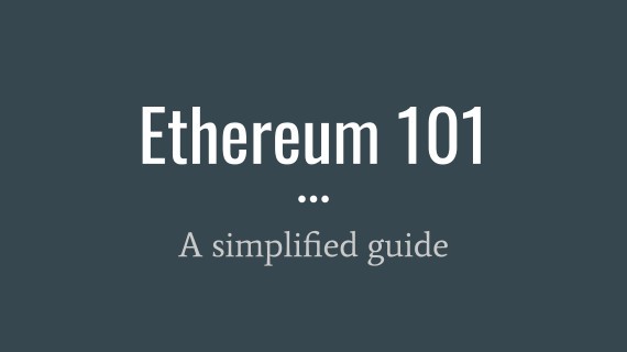 ETHEREUM 101 - A simplified guide
