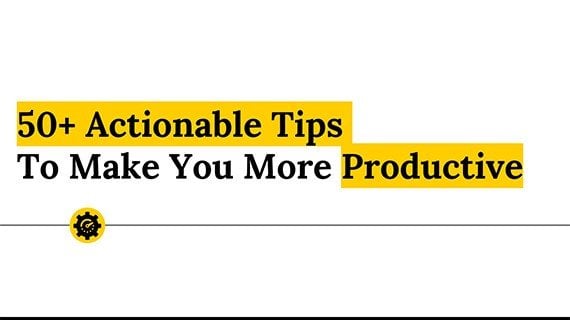 50 Productivity Tips in 1 Course: Learn How to Become More Productive