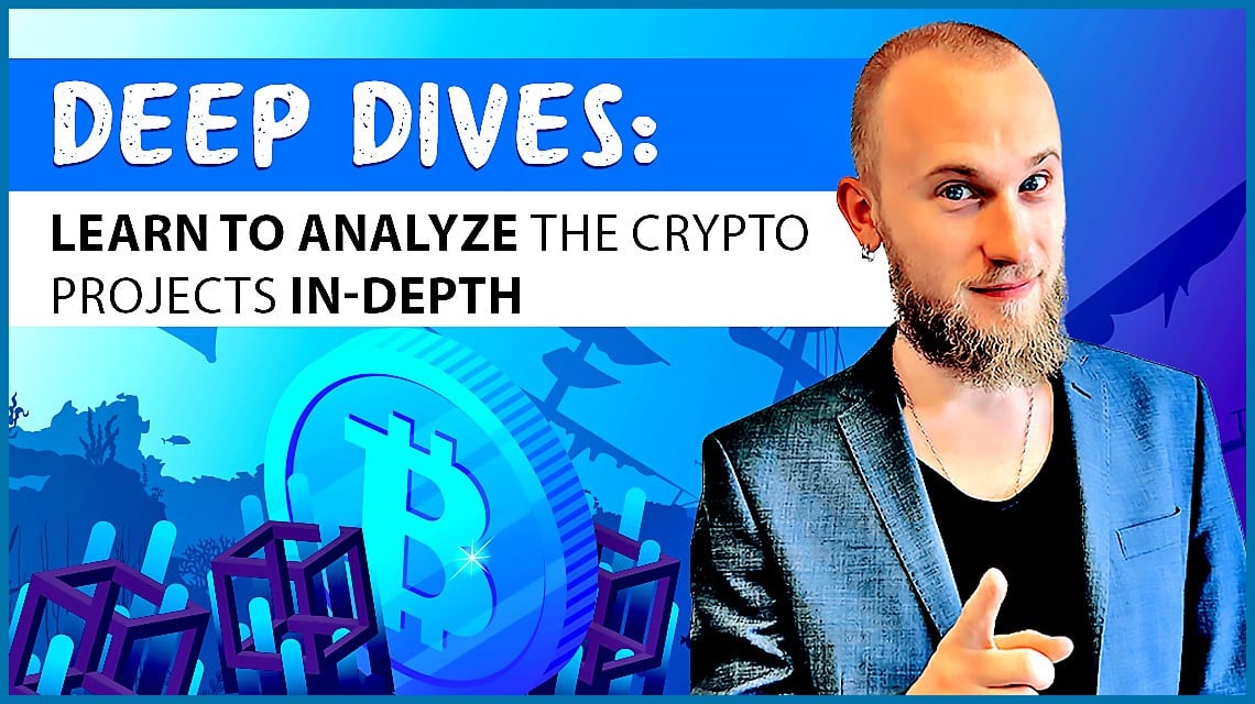 Deep Dives: Learn to Analyze The Crypto Projects In-Depth